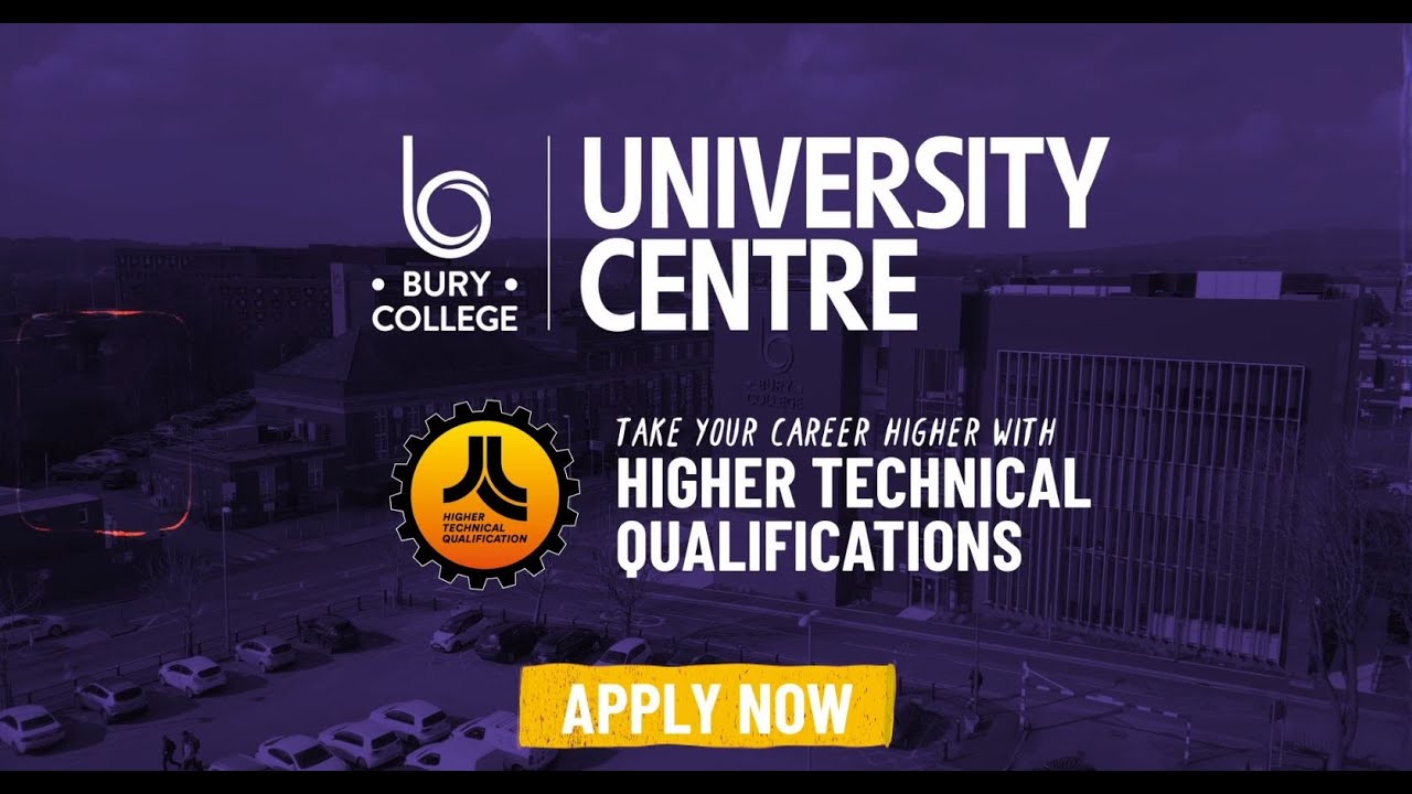Higher Technical Qualifications at Bury College University Centre