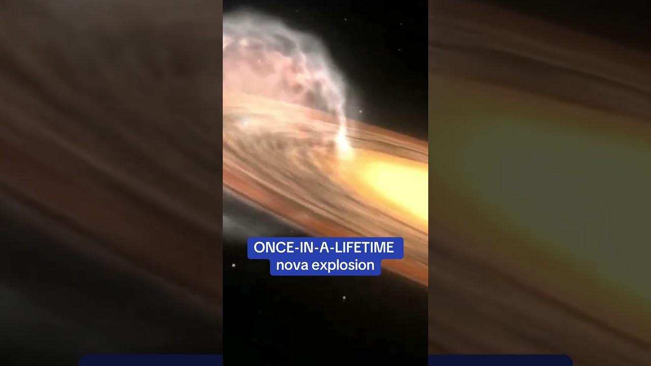 ONCE-IN-A-LIFETIME nova explosion